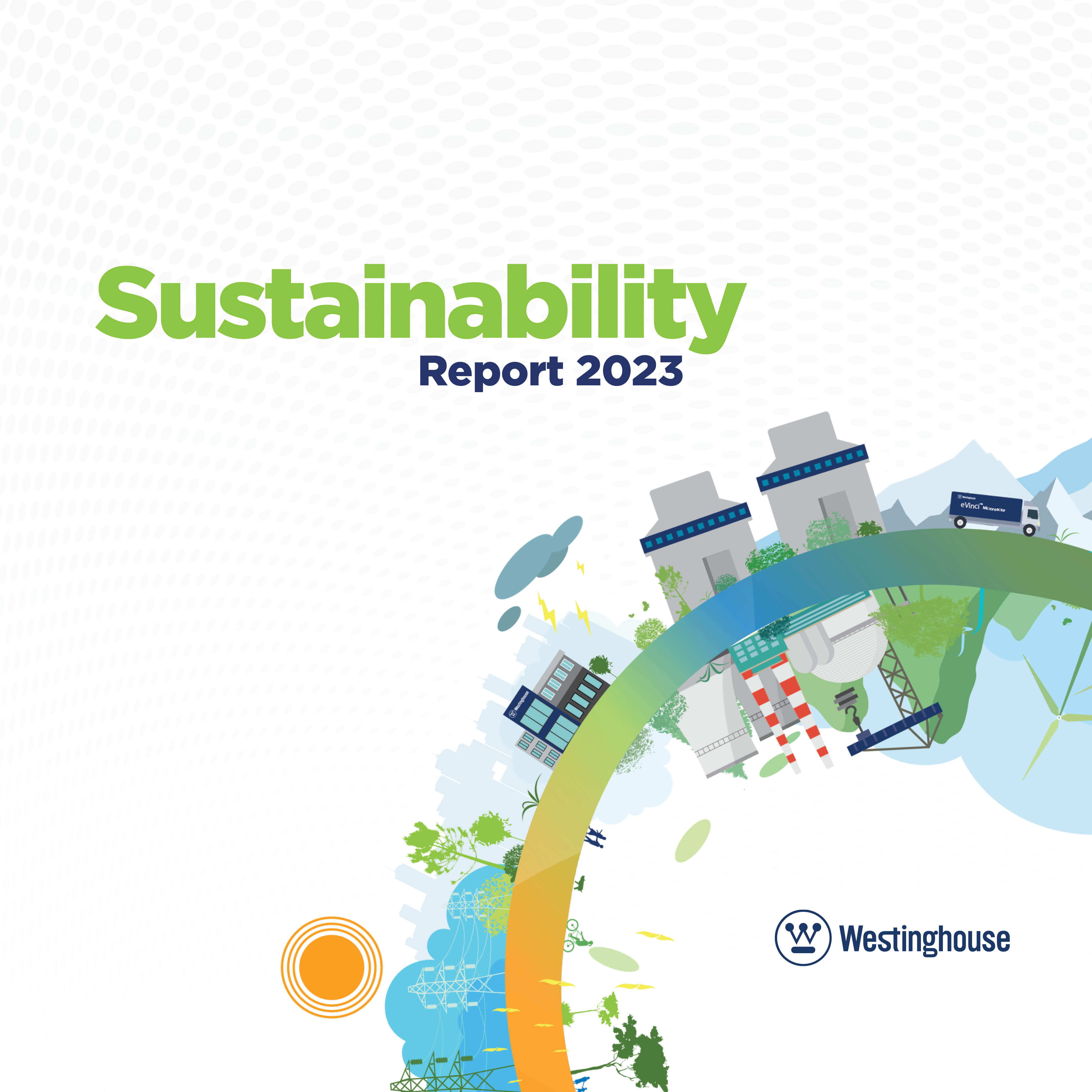 Westinghouse 2023 Sustainability Report Highlights Progress to Deliver a Net-Zero Future